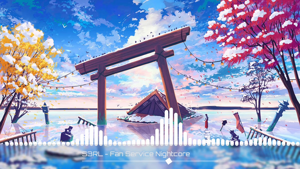 S3RL Fan Service Nightcore - YouTube