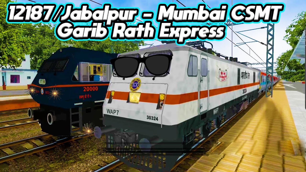 Jabalpur - Mumbai Garib Rath Express(12187) in msts open rails ...