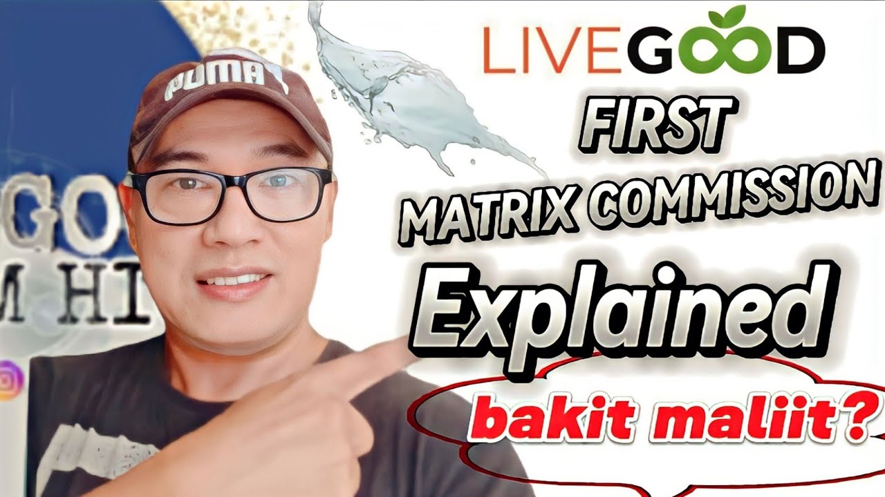 Livegood First Matrix Commission Explained I "Bakit maliit?" - YouTube
