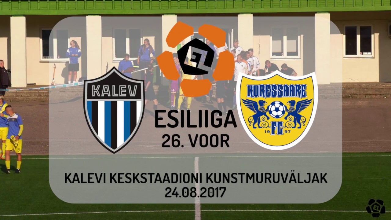26. voor 2017: JK Tallinna Kalev - FC Kuressaare 1:2 (0:0) - YouTube