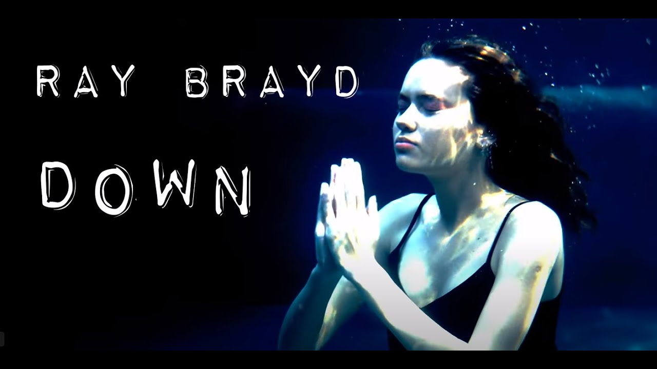 Down - Ray Brayd - OFFICIAL VIDEO - YouTube