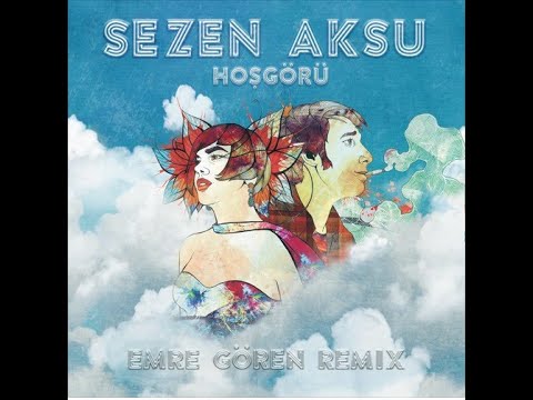 Sezen Aksu - Hoşgörü (Emre Gören Remix)