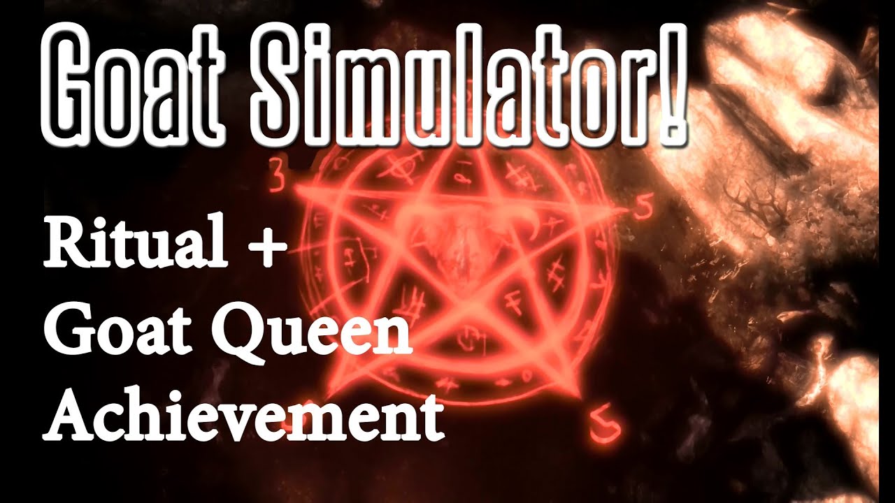 Goat Simulator Tutorial - Goat Queen + Ritual Achievments - YouTube