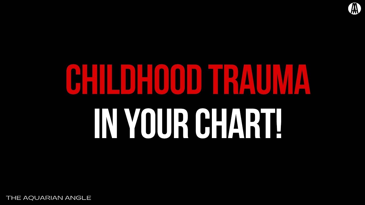 Childhood Trauma in Your Birth Chart! - YouTube