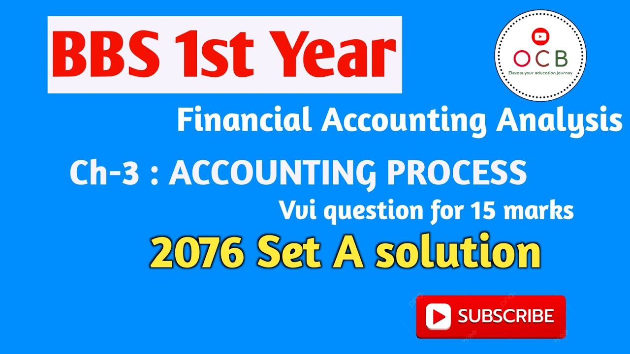 bbs 1st year account//Accounting process// Long question// 15 marks ...