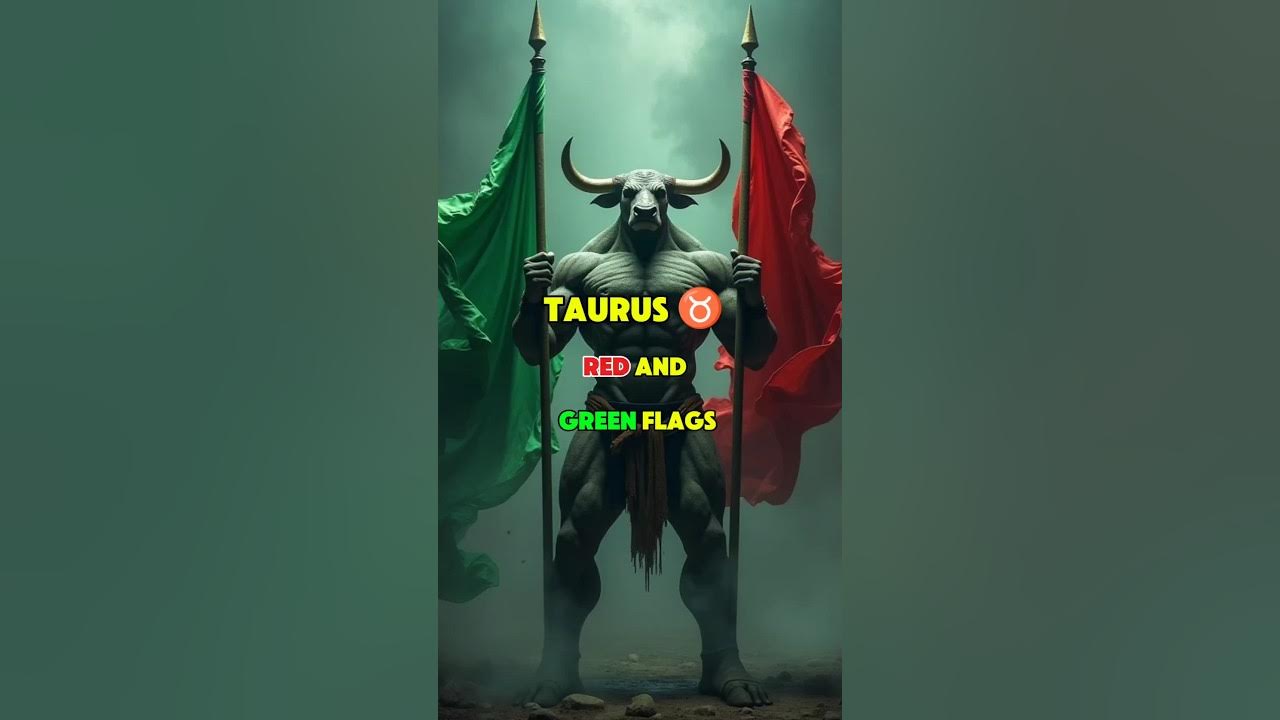 Taurus Red And Green Flags #shorts #taurus - YouTube