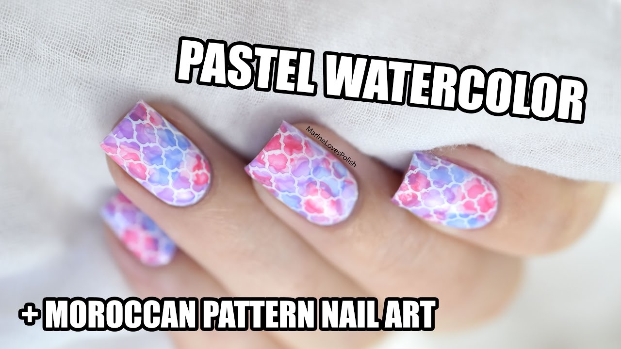 How To: Pastel Watercolor & Moroccan Pattern Nail Art / Nail Art ...