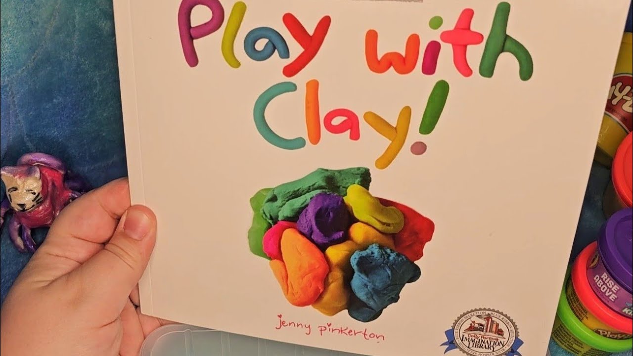 Play With Clay by Jenny Pinkerton, read aloud and play along - YouTube