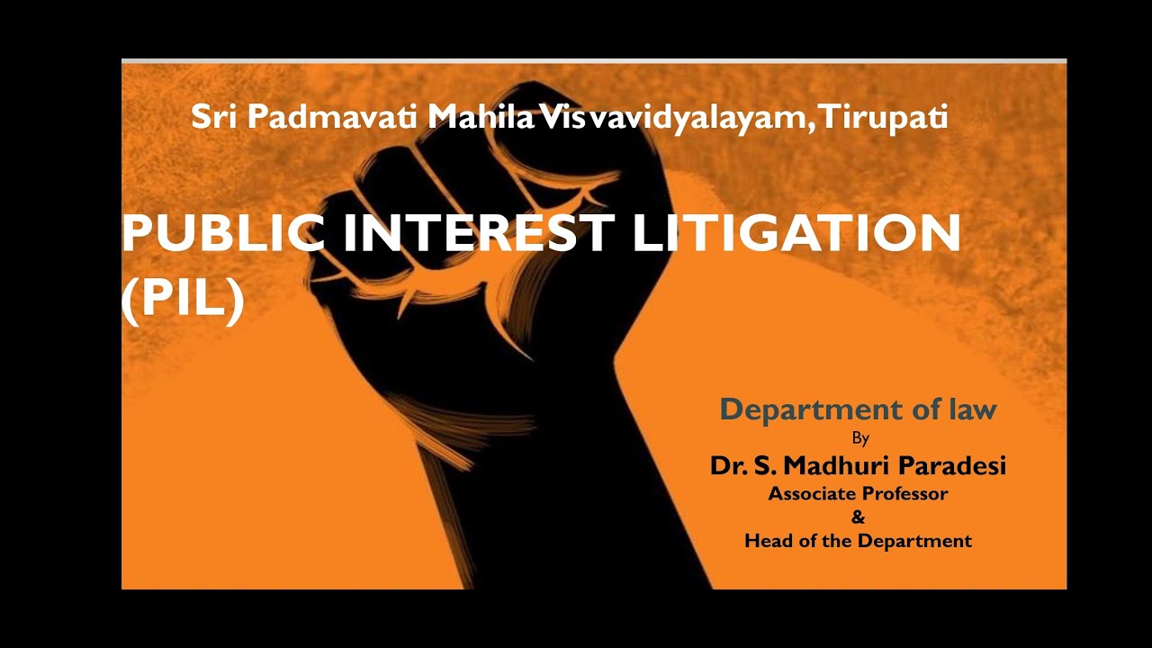 PUBLIC INTEREST LITIGATION | PIL || LAW ||| Dr. S. MADHURI PARADESI ...