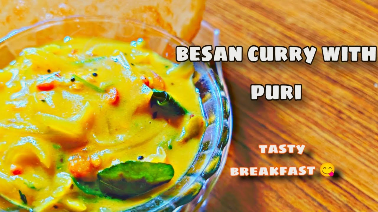 morning tasty breakfast besan curry with puri 👌😋😍 | cooking by kavya's ...