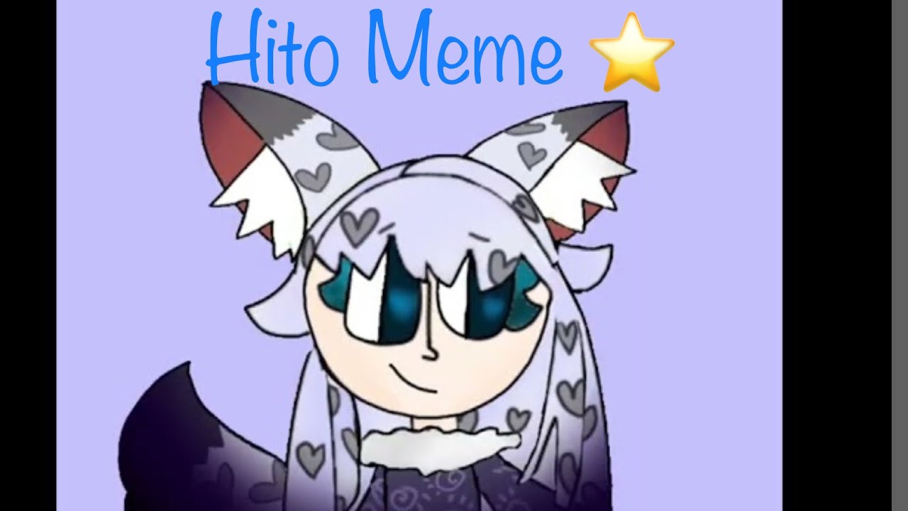 Hito 🌟 Animation Meme 🌟 - YouTube