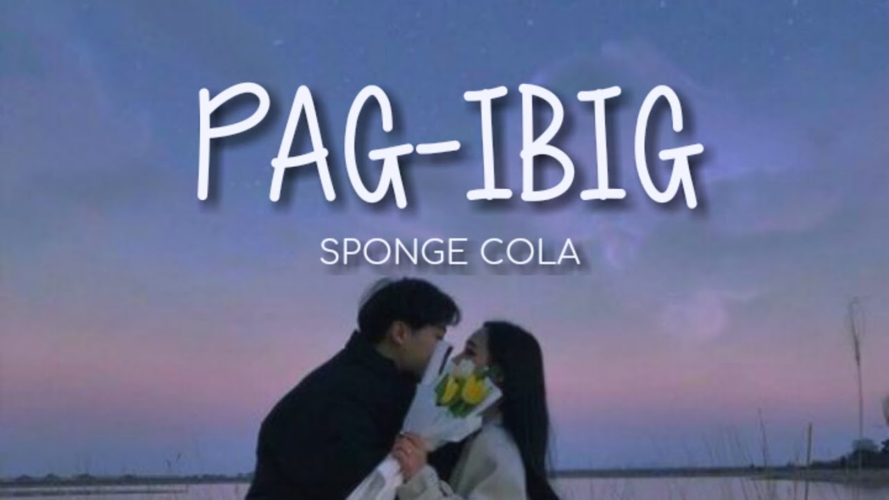 Pag-ibig - Sponge Cola (Lyrics) - YouTube