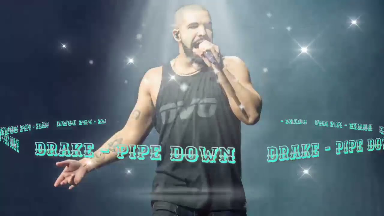 Drake - Pipe Down | Rappers Vibe | Drake Songs | Drake Fan Club - YouTube