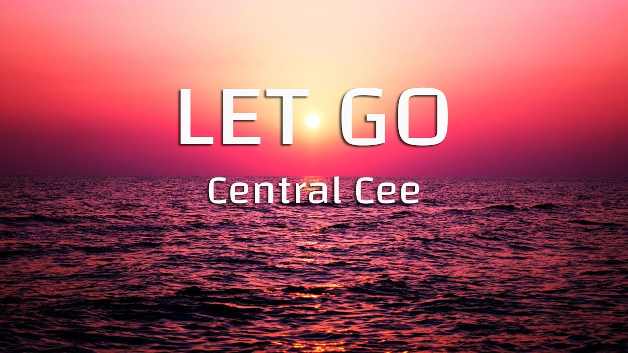 Central Cee - LET GO (Lyrics) - YouTube
