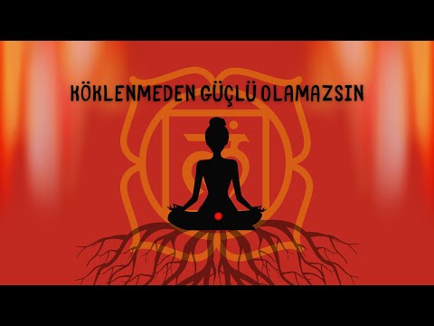 Bölüm 1: Kök Çakra Nedir? Denge Bozulduğunda Beden Ne Söyler?