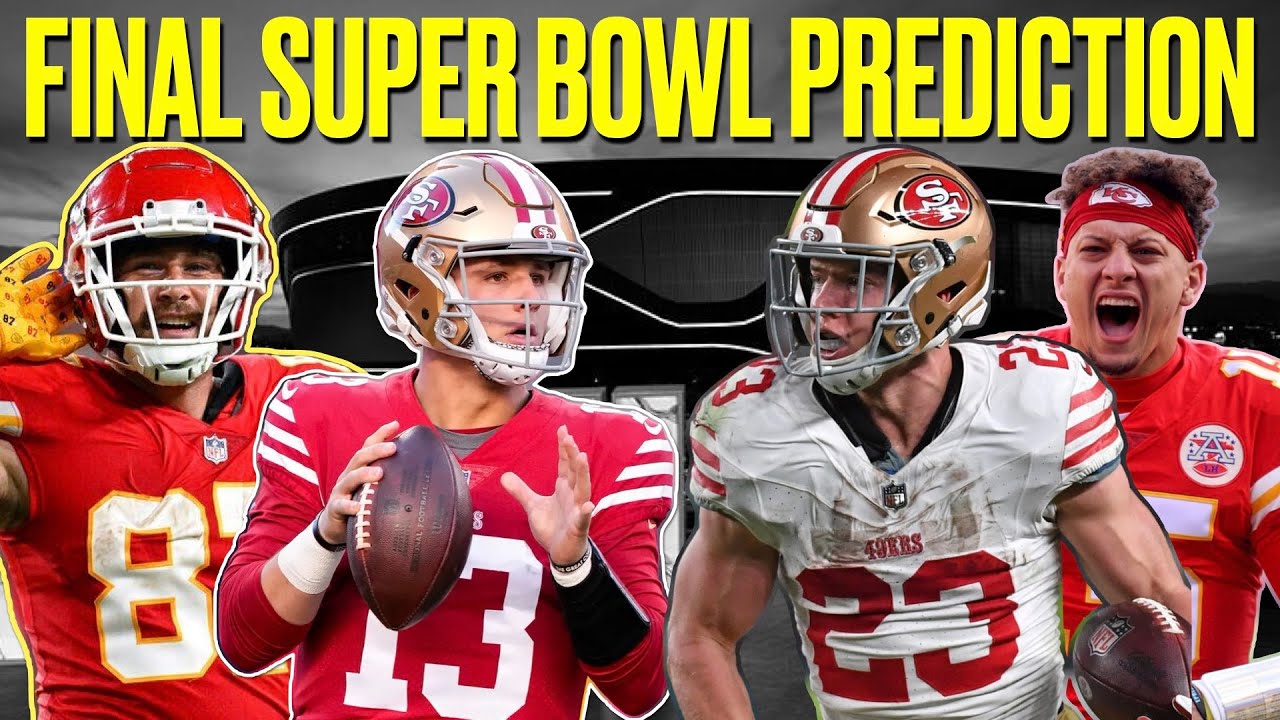 SUPER BOWL 58 FINAL PREDICTION Kansas City Chiefs vs San Francisco ...
