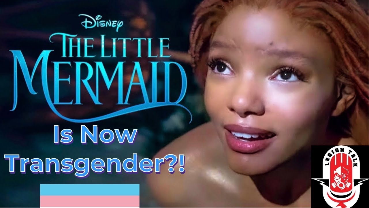 Legion Talk - The Little Mermaid is Trans?! (2023 01 03) - YouTube