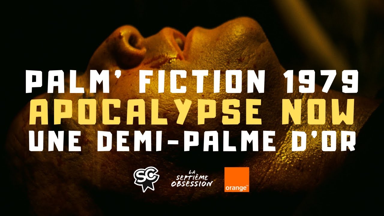 PALM' FICTION #1 • Apocalypse Now (Palme d'Or 1979) par Xavier ...