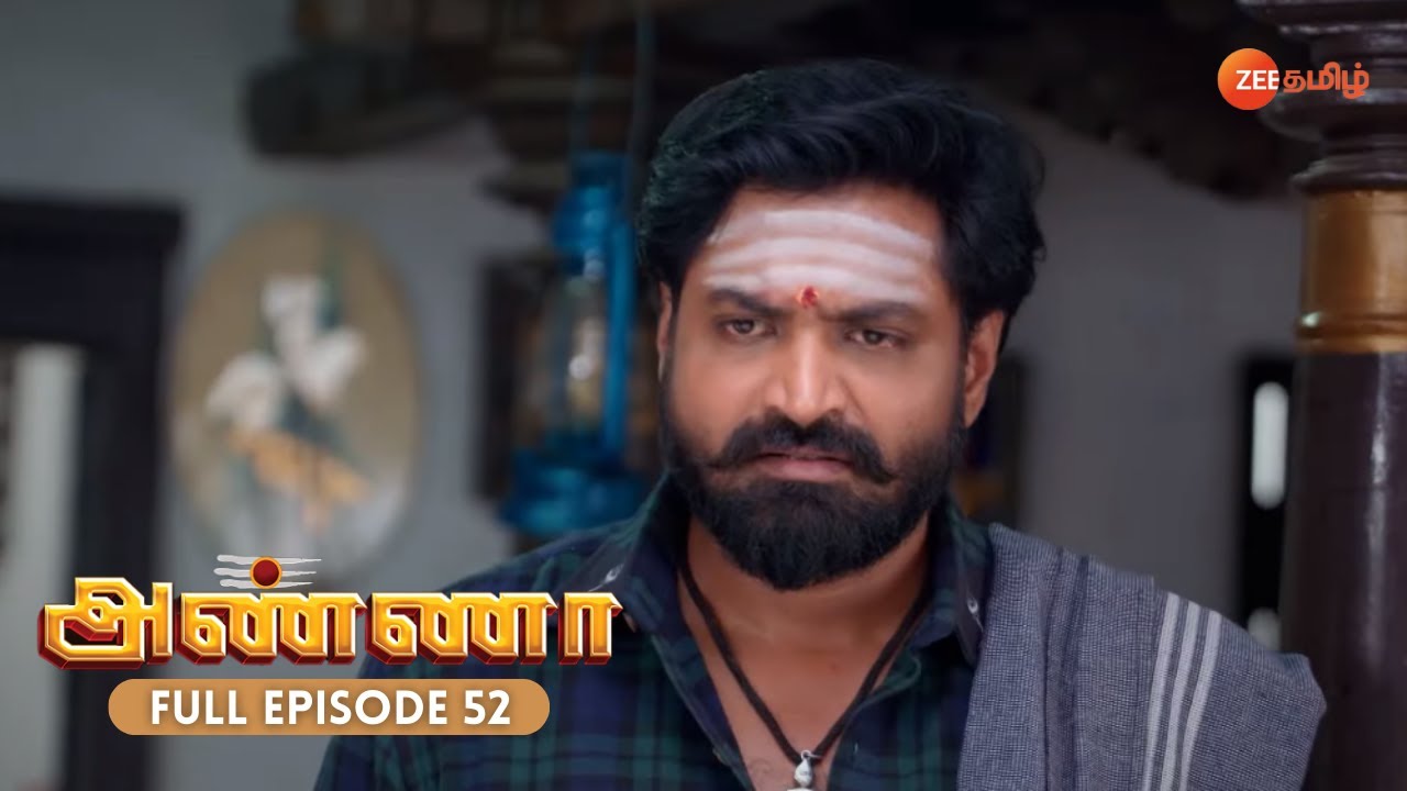 Shanmugham Learns about Sudhamani - Anna - Full Ep 52 - Zee Tamil - YouTube
