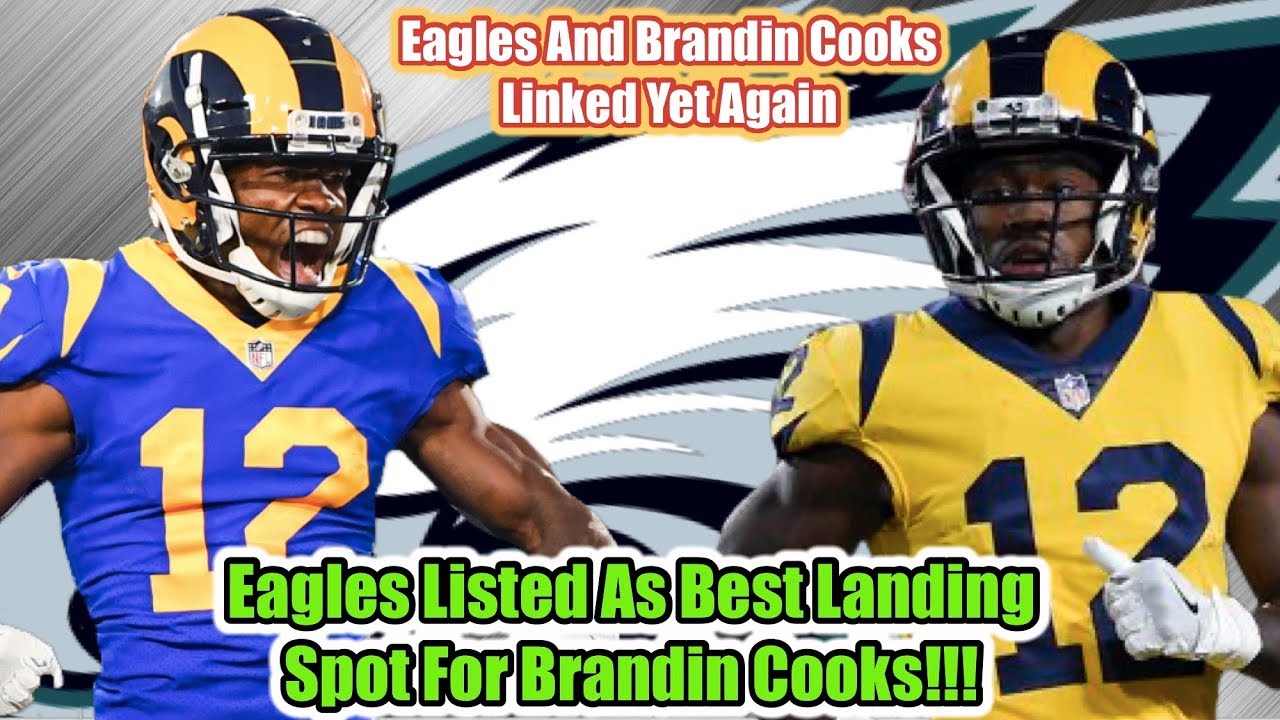 Eagles Named Top Landing Spot For Brandin Cooks | Eagles Have Always ...