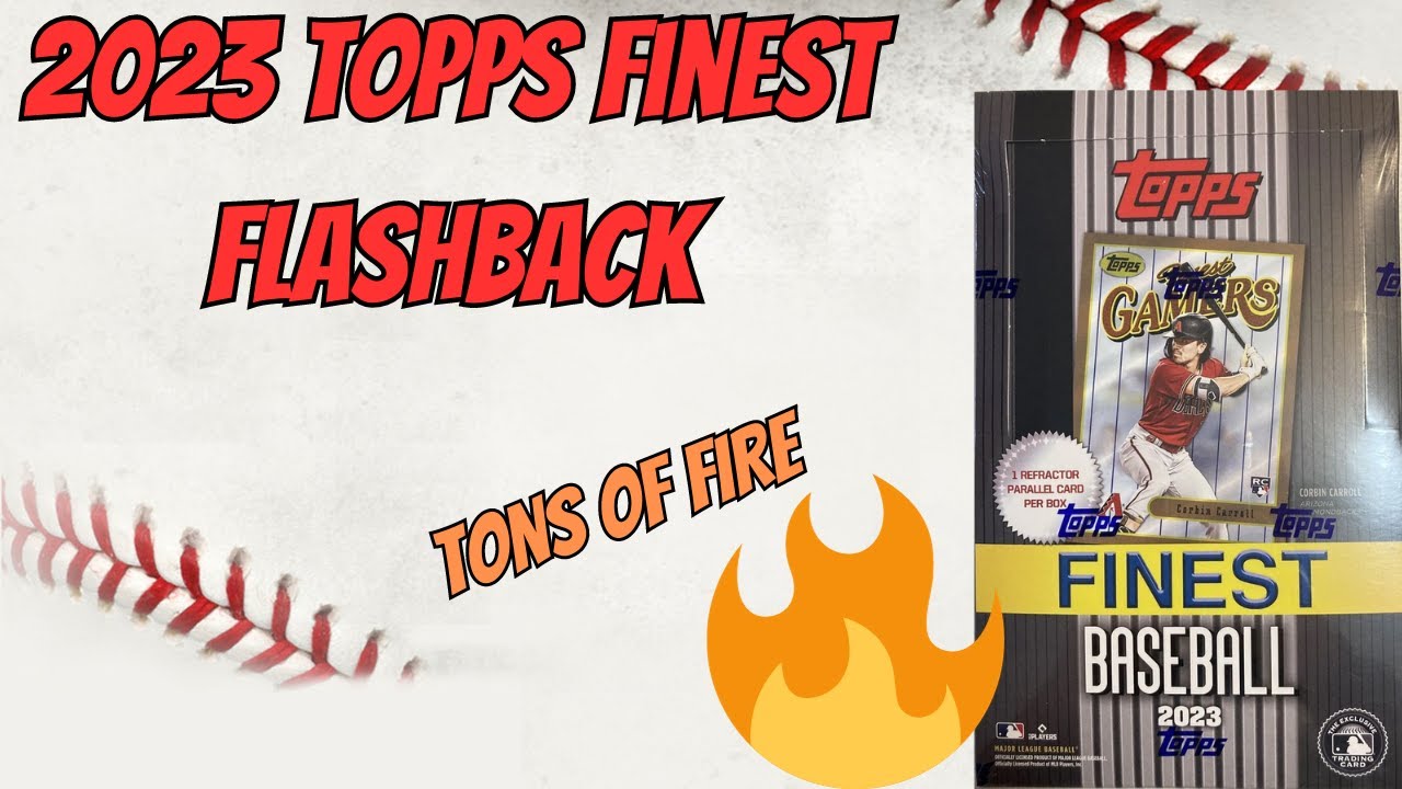 2023 Topps Finest Flashbacks! Gorgeous Cards. Tons of Fire! - YouTube