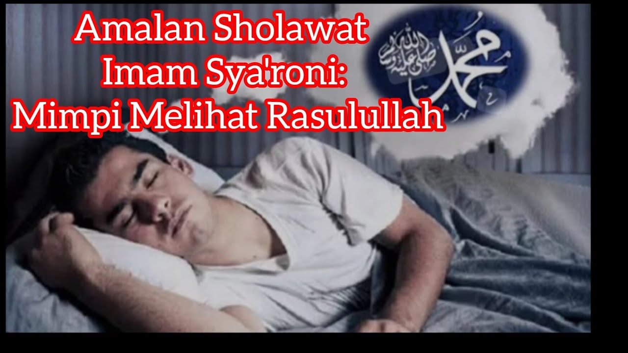 Amalan Sholawat Imam Sya'roni : Mimpi Melihat Rasulullah - YouTube