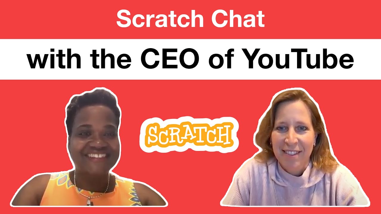 Scratch Chat: YouTube CEO Susan Wojcicki - YouTube