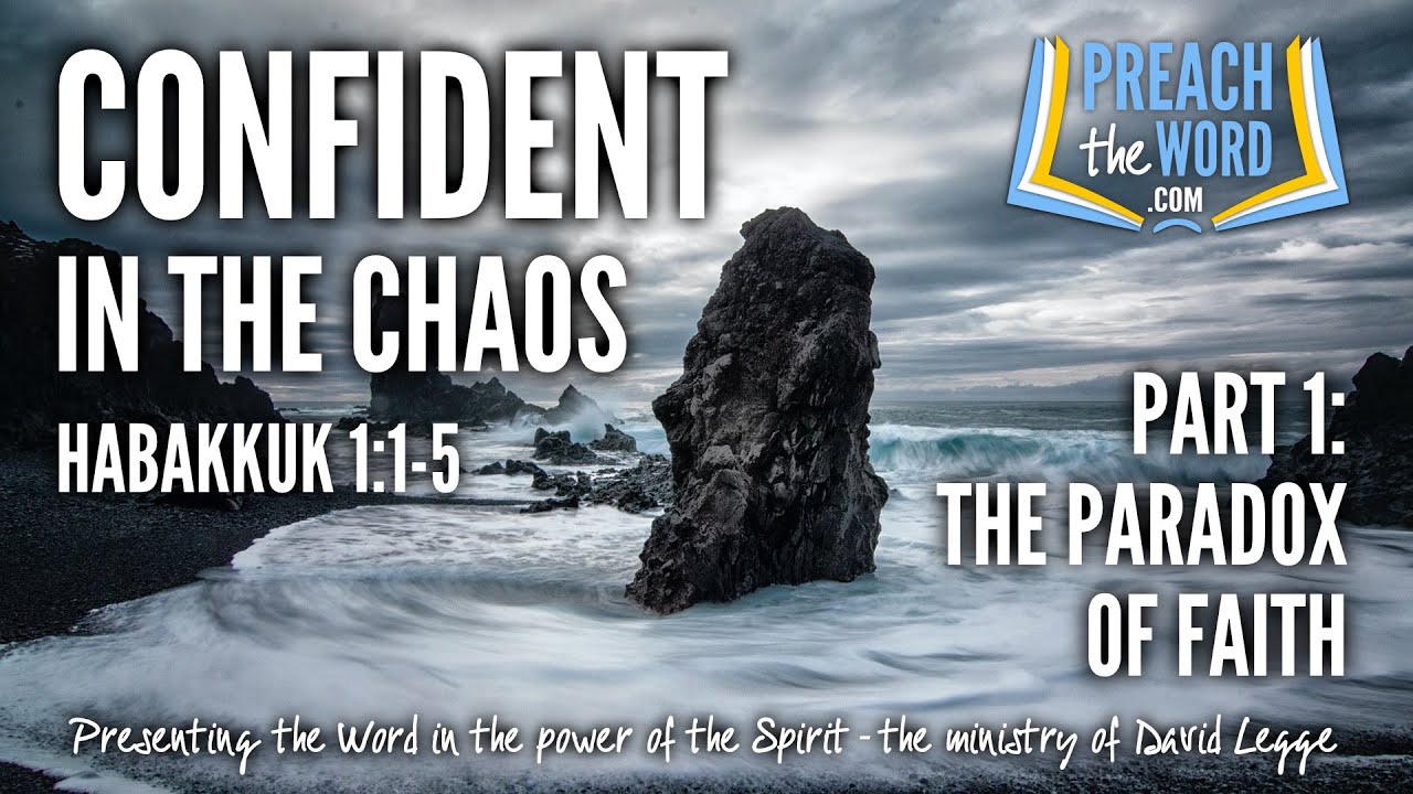 Confident In The Chaos, Part 1: The Paradox Of Faith - YouTube