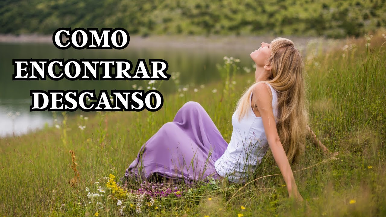 COMO ENCONTRAR DESCANSO - YouTube