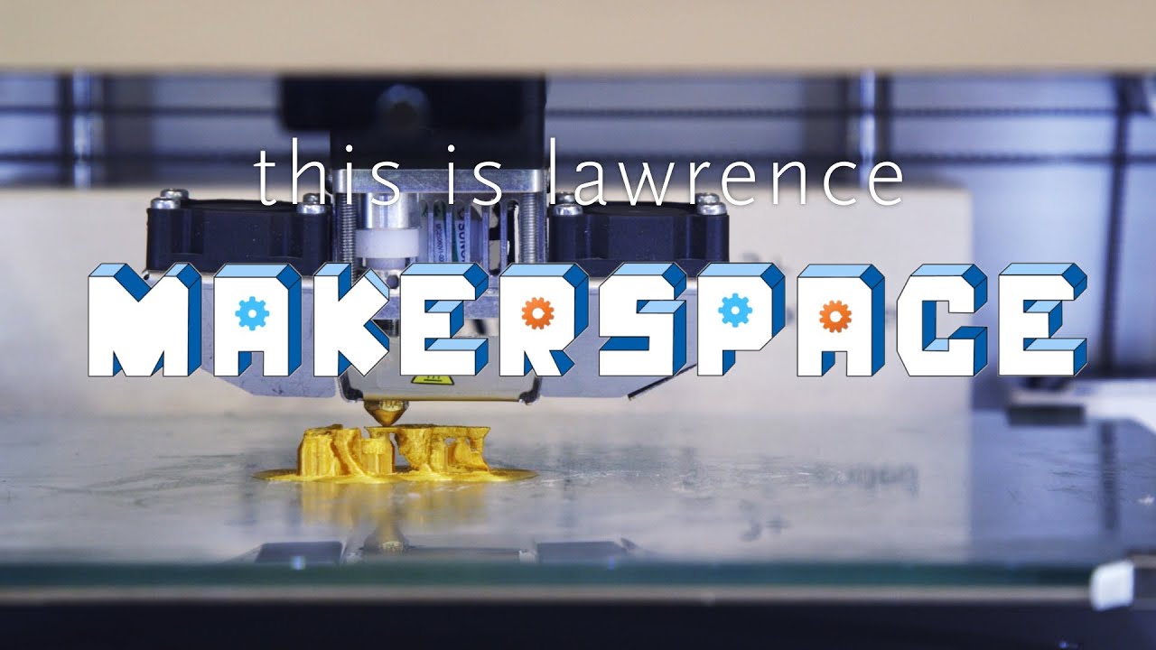 This is Lawrence - Makerspace - YouTube