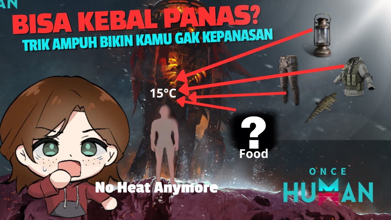 Inilah Cara Kebal Terhadap Panas Di Once Human Mobile - YouTube