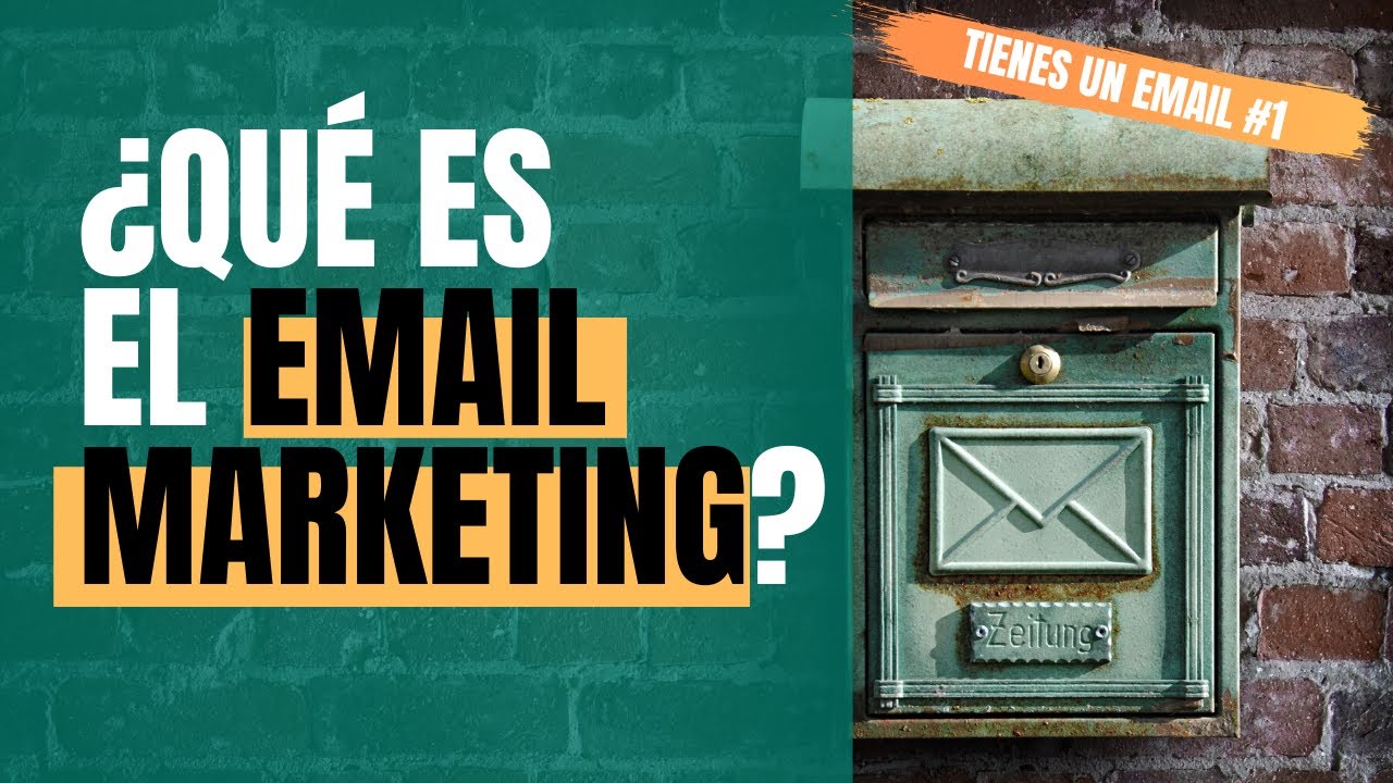 ¿Qué es el Email Marketing? | Tienes un Email #1 - YouTube