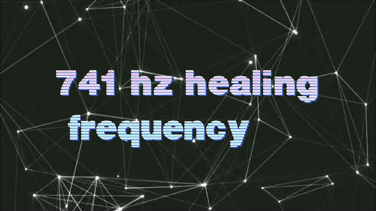 741 hz frequency music | 741 hz healing frequency - YouTube
