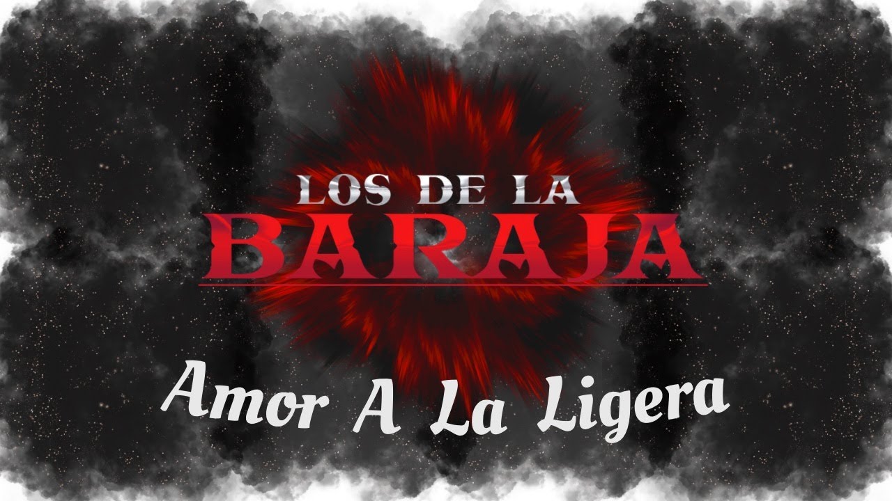 Los De La Baraja - Amor A La Ligera - YouTube