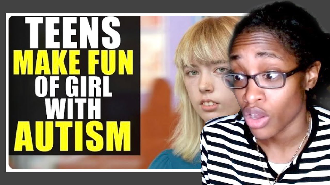Teens Make Fun of GIRL With AUTISM | Life Lessons With Luis Reaction ...
