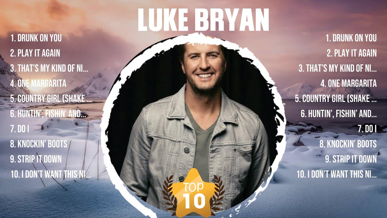 Luke Bryan Top Hits Popular Songs - Top 10 Song Collection - YouTube