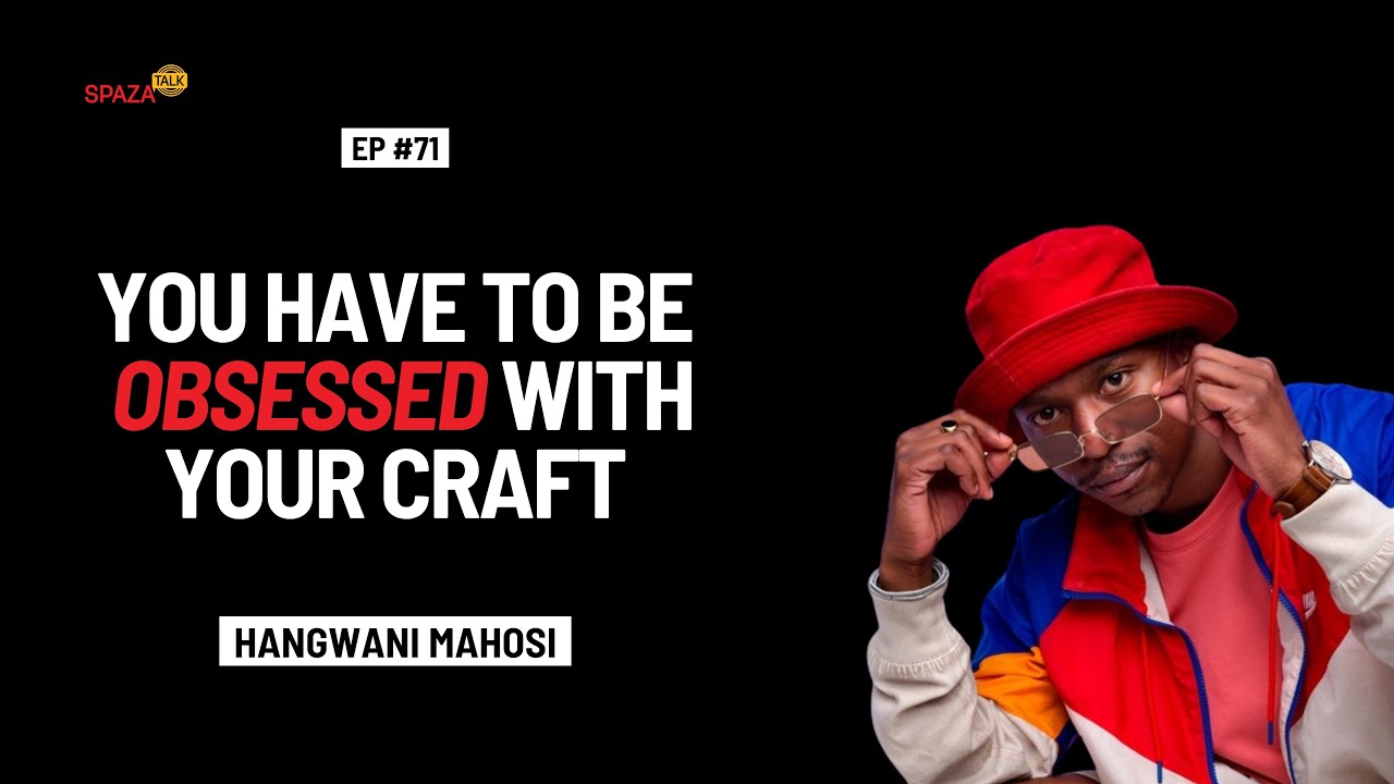 EPISODE 71 - Hangwani Mahosi on Entrepreneurship, Starting An Agency ...