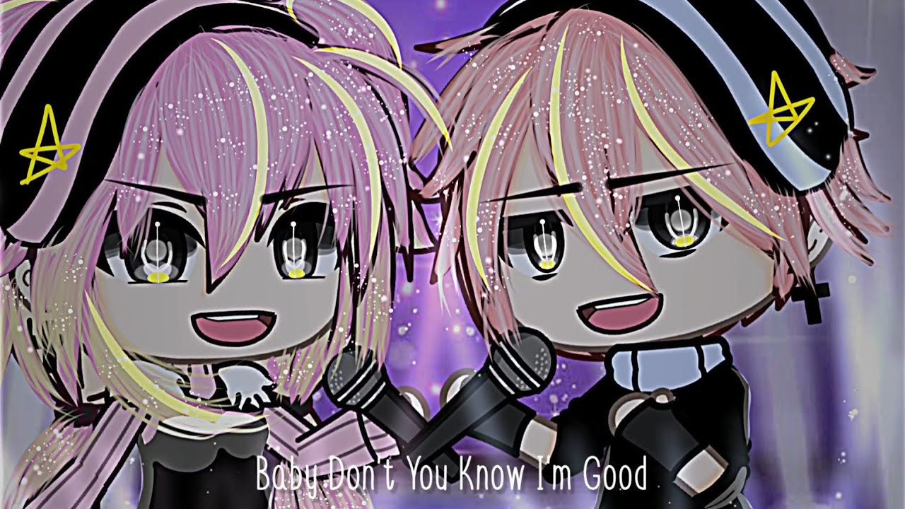 Cause I'm Good,Yeah I'm Feeling Alright [Gacha Meme]Gacha Life[Original ...