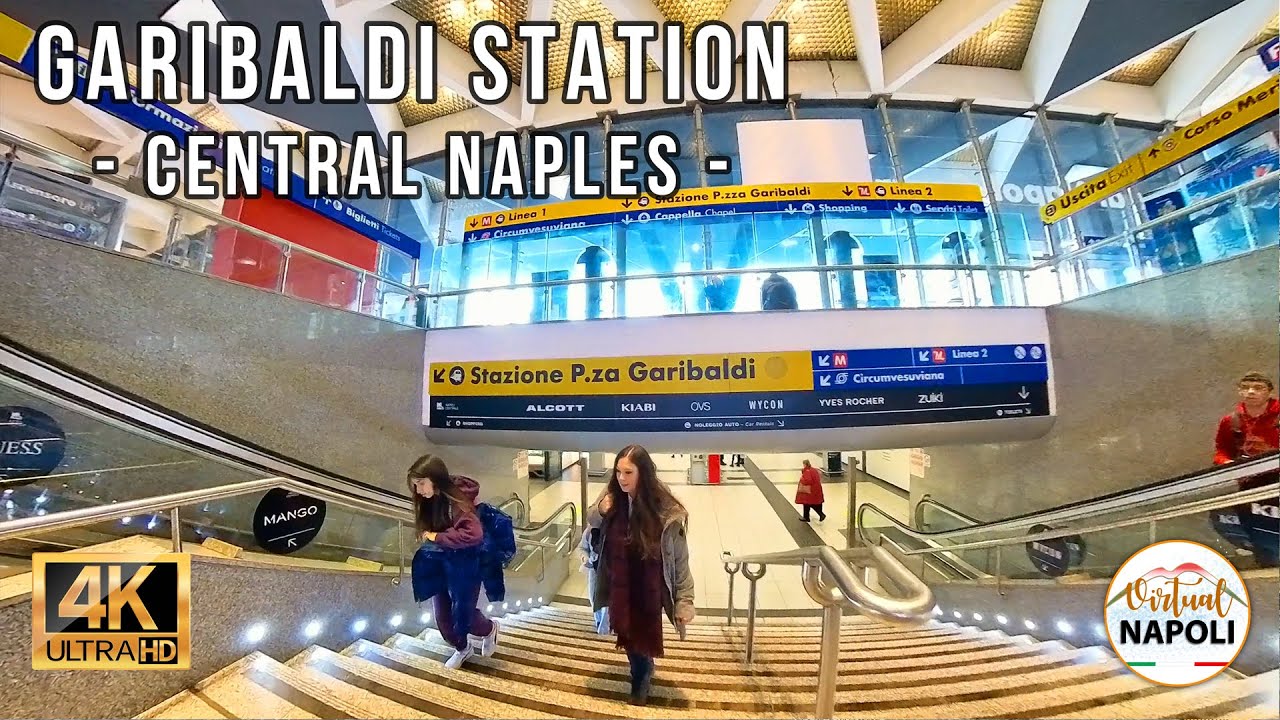 Naples - Garibaldi Station / Napoli Centrale 4K UHD #walkingtour # ...