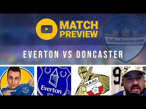 EVERTON VS DONCASTER • Match Preview • Reflecting on Spurs - Everton ...