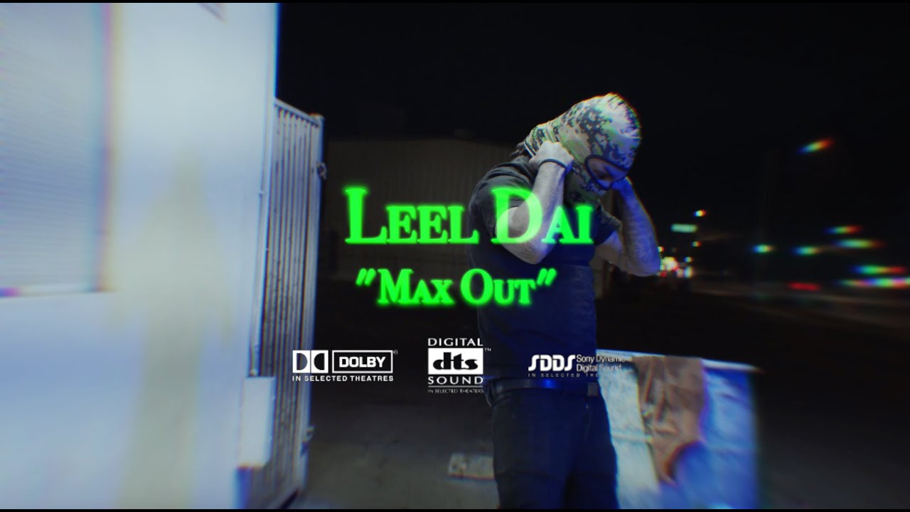 Leel Dai "Max Out" Official Video (Shot by @_DizzyShotIt) - YouTube