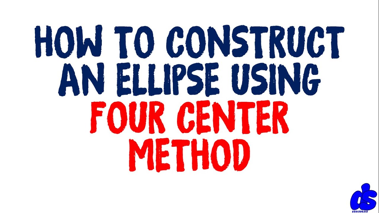 How to construct a ellipse using the four center method - YouTube