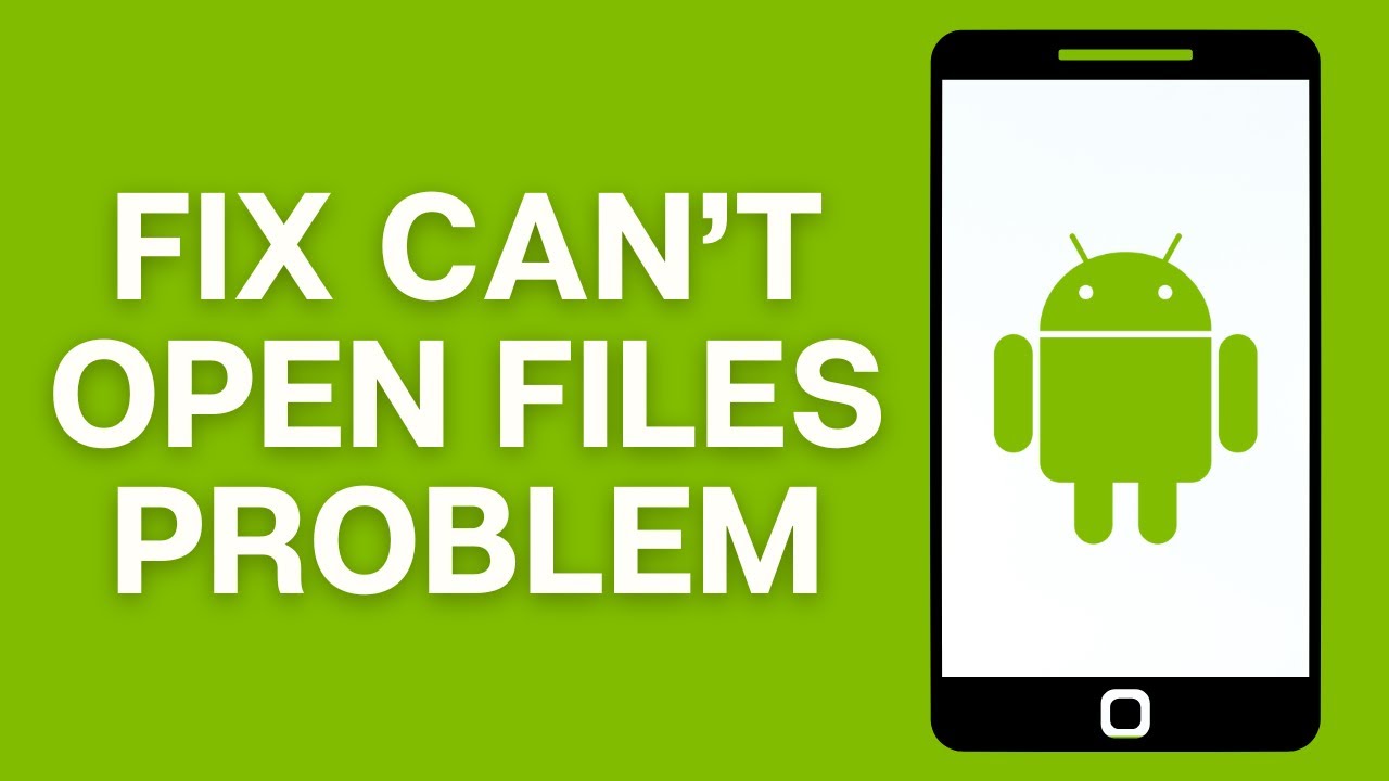 How to Fix Can't Open Files Problem on Android - YouTube