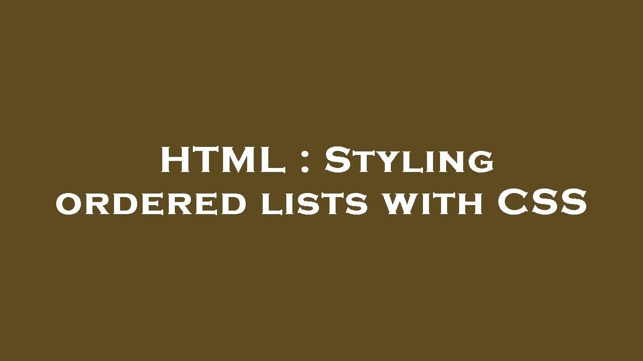 Html Styling Ordered Lists With Css Youtube 4093