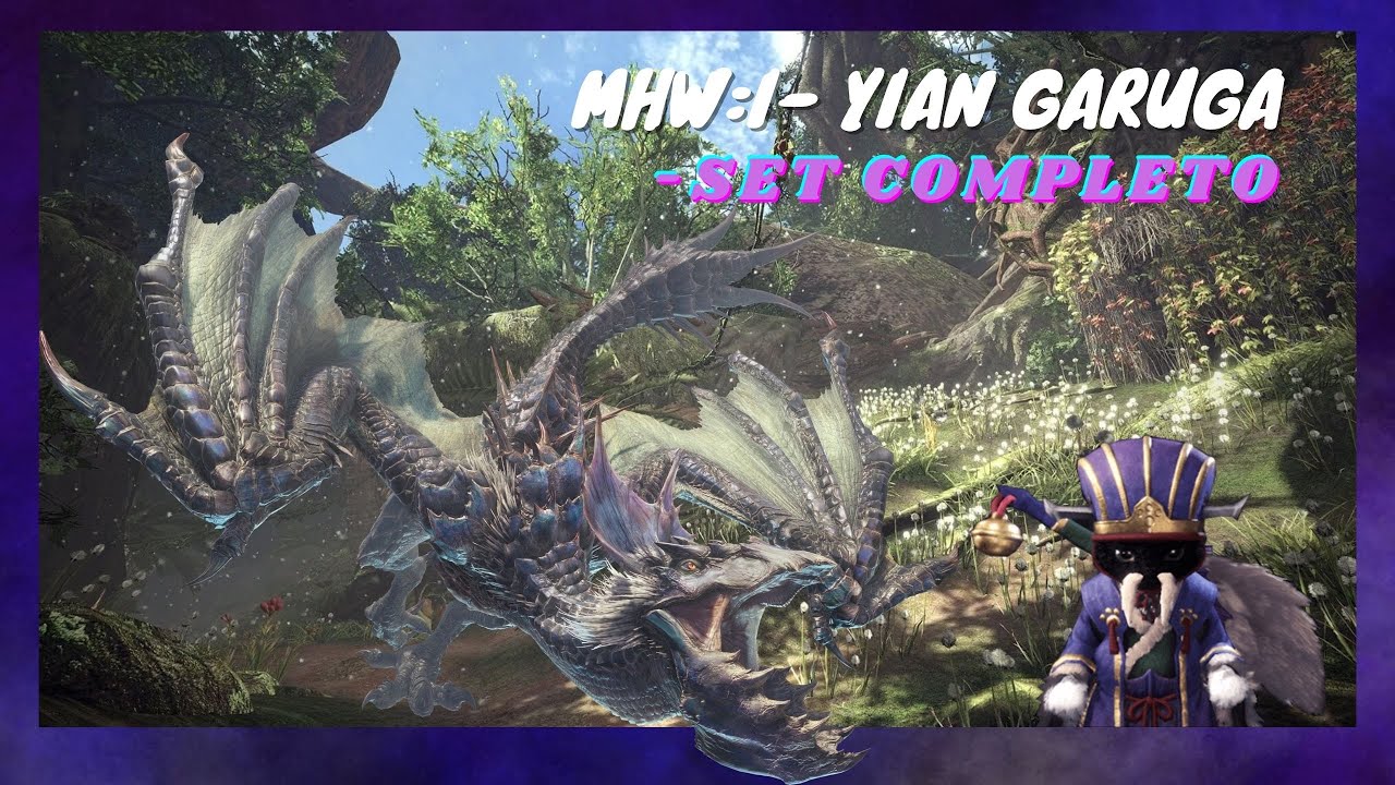 Yian garuga naevous | Set completo: MHWI - YouTube