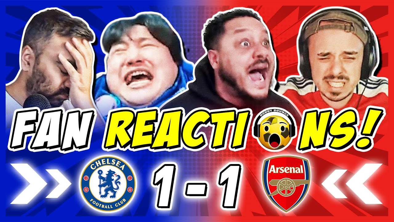 CHELSEA & ARSENAL FANS REACTION TO CHELSEA 1-1 ARSENAL | PREMIER LEAGUE ...