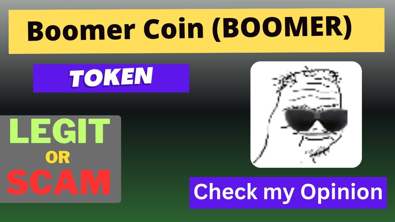 Is Boomer Coin BOOMER Token Legit Or Scam YouTube is-boomer-coin-boomer-token-legit-or-scam-youtube