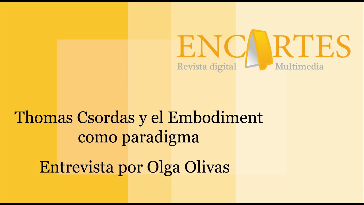 Thomas Csordas y el Embodiment como paradigma I Entrevista por Olga ...