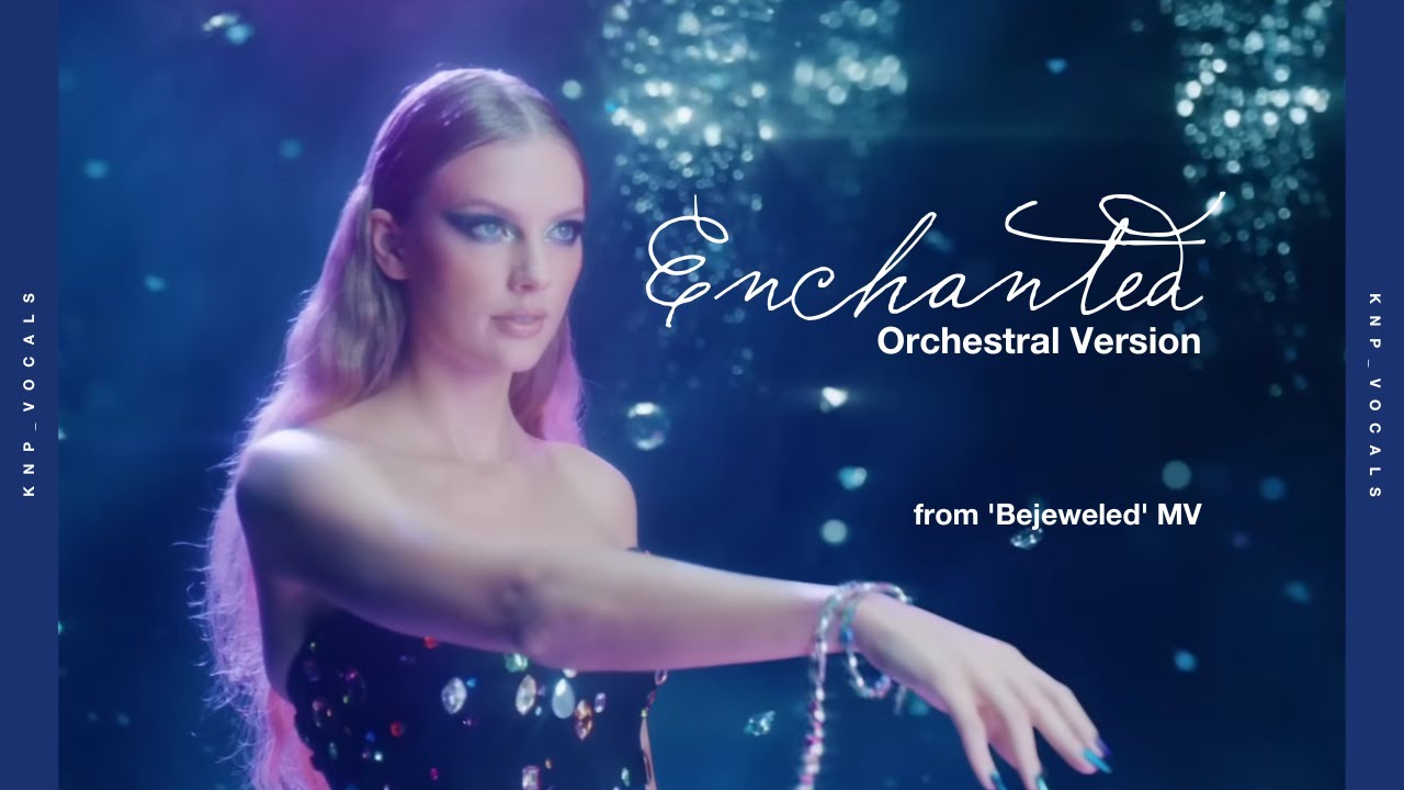 Enchanted (Orchestral Ver.) (from 'Bejeweled' MV) - YouTube