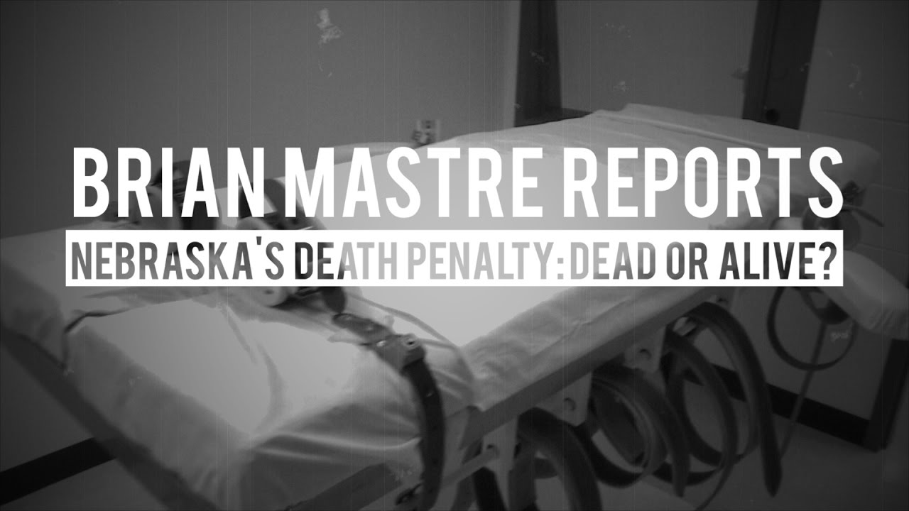 Nebraska's Death Penalty: Dead or Alive? | Brian Mastre Reports - YouTube
